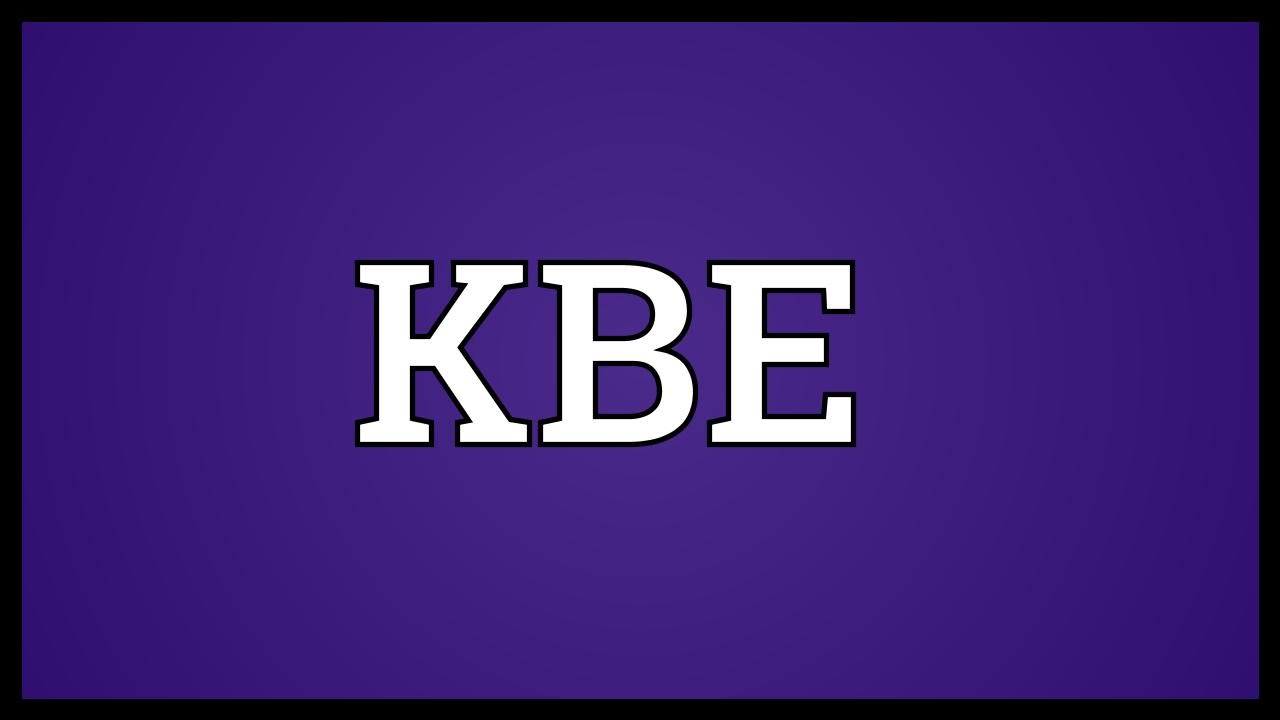 KBE Meaning - YouTube