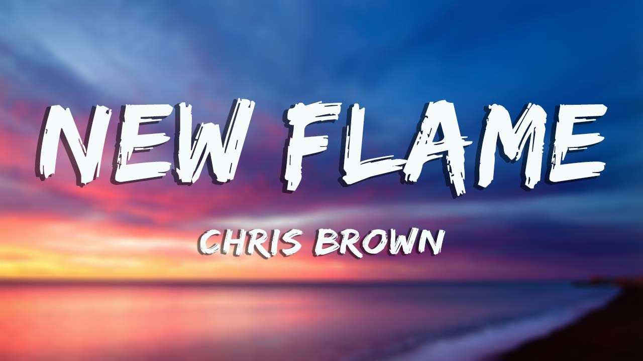 Chris Brown New Flame Lyrics