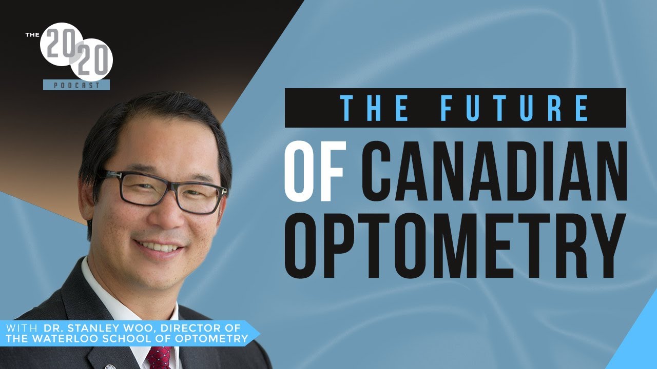 Episode 95: The Future Of Canadian Optometry - Dr. Stanley Woo - YouTube