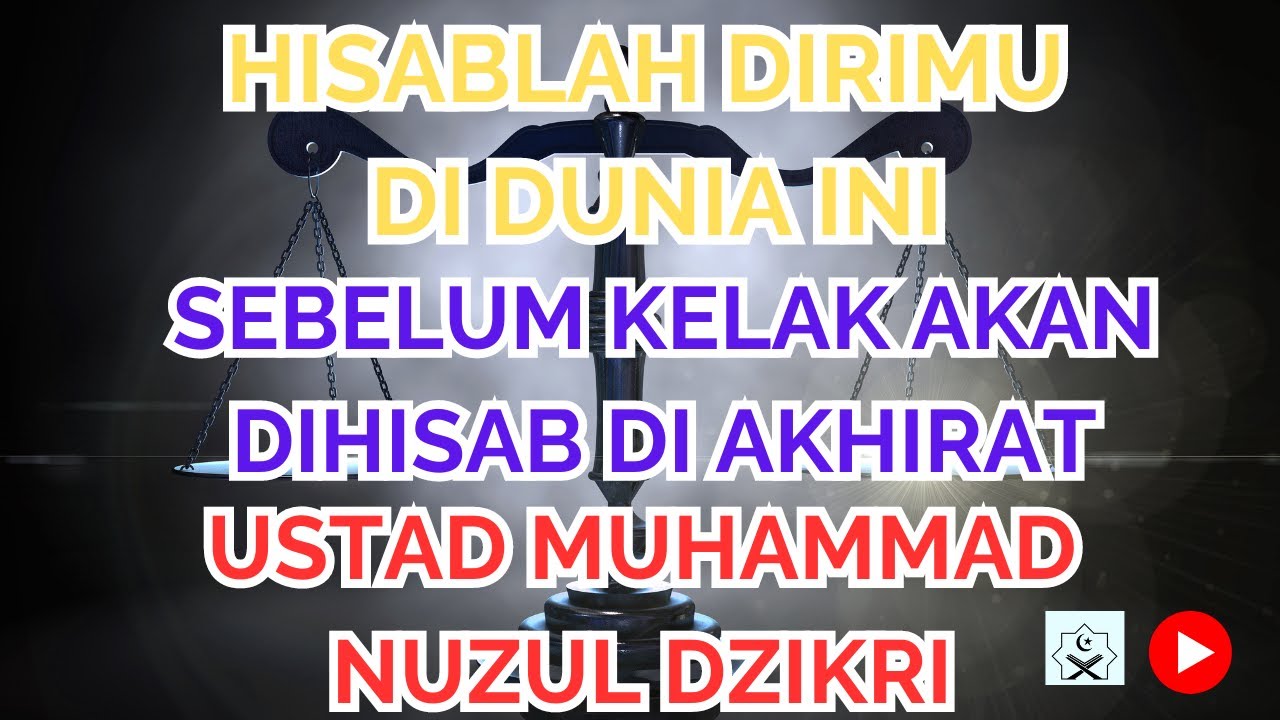 Hisablah Dirimu Di Dunia Sebelum Dihisab Di Akhirat - Ustadz Muhammad ...