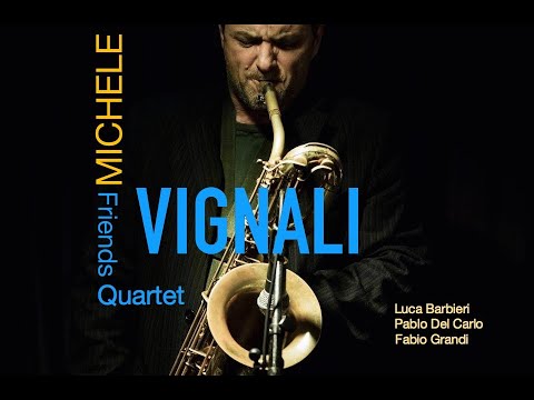 LIKE SOMEONE IN LOVE - MICHELE VIGNALI FRIENDS QUARTET - YouTube