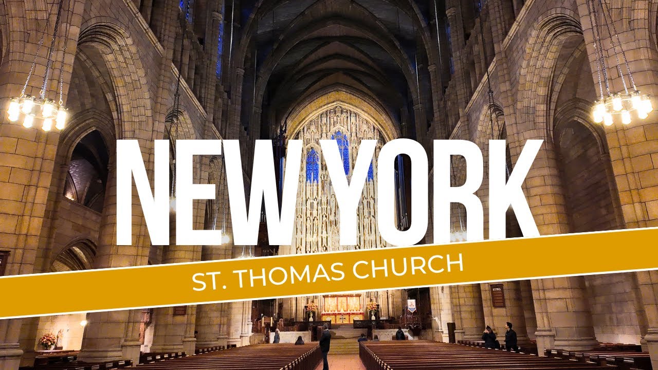 Inside SAINT THOMAS CHURCH New York City - YouTube