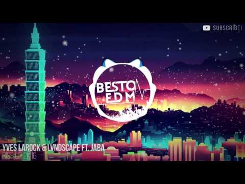 Yves Larock & LVNDSCAPE Feat. Jaba - Rise Up 2k16 - YouTube