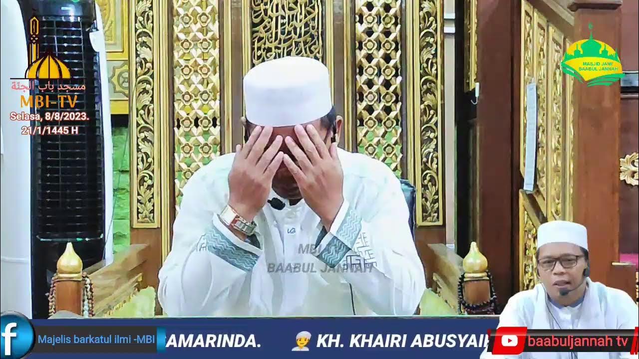 🎥🔴(LIVE)PENGAJIAN RUTIN MBI BAABULJANNAH,KH. KHAIRI ABUSYAIRI, KITAB TANBIHUL MUGHTARRIN, #MBI ...