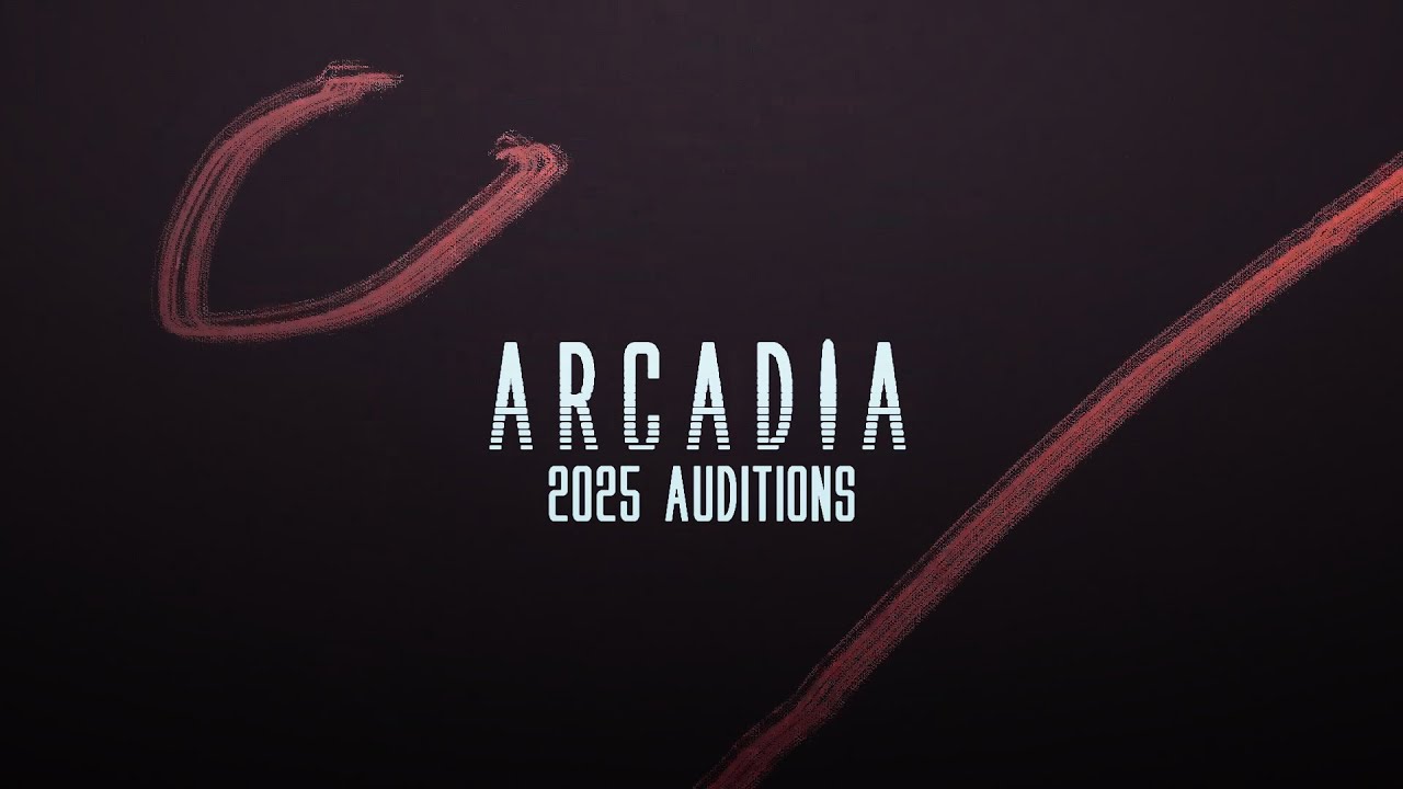 Arcadia Auditions 2025 || OPEN UNTIL JULY 7 - YouTube