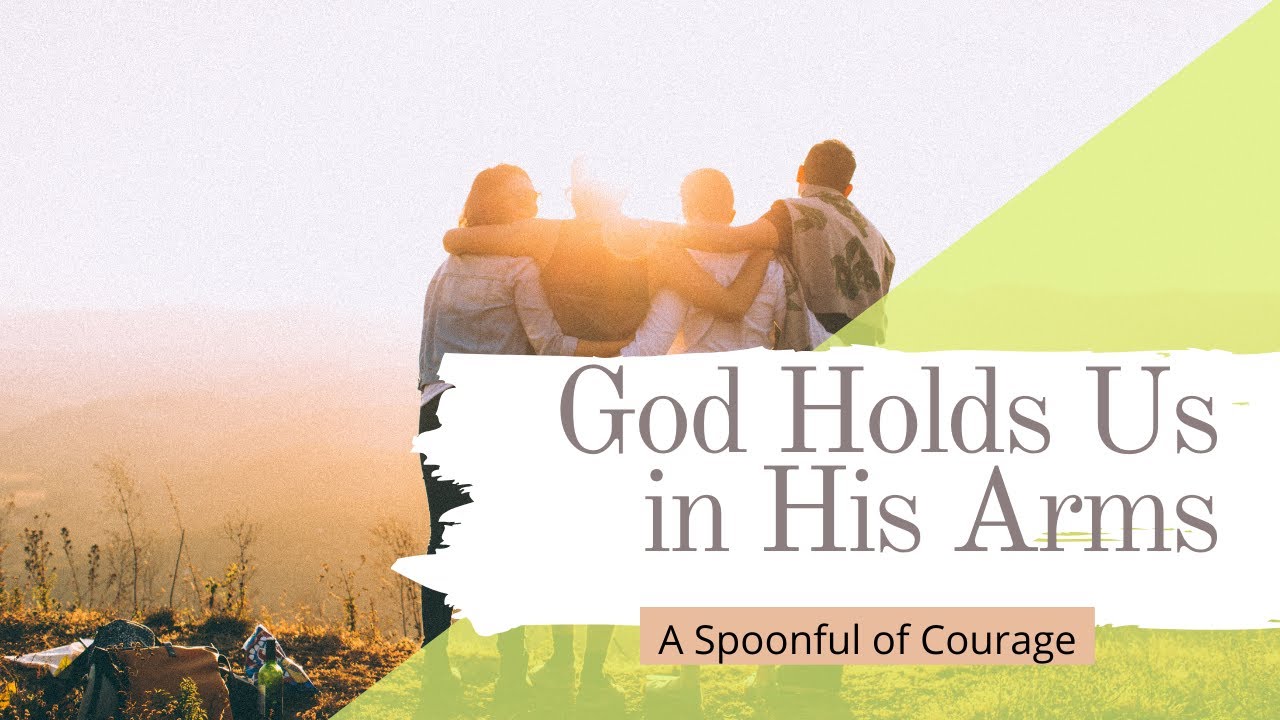 God Holds Us in His Arms- In God's Arms- God Holds Us in His Arms - YouTube