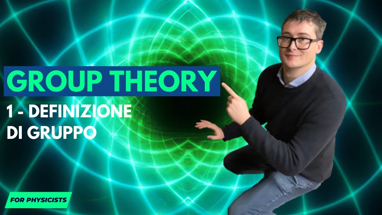 Teoria dei Gruppi - 1 - Definizione di Gruppo - YouTube