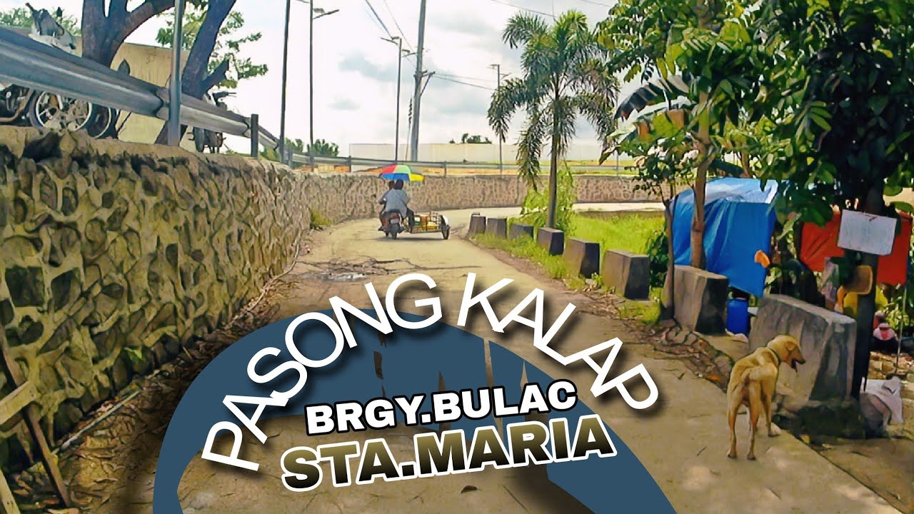 PASONG KALAP ST. BRGY.BULAC, STA MARIA BULACAN - YouTube