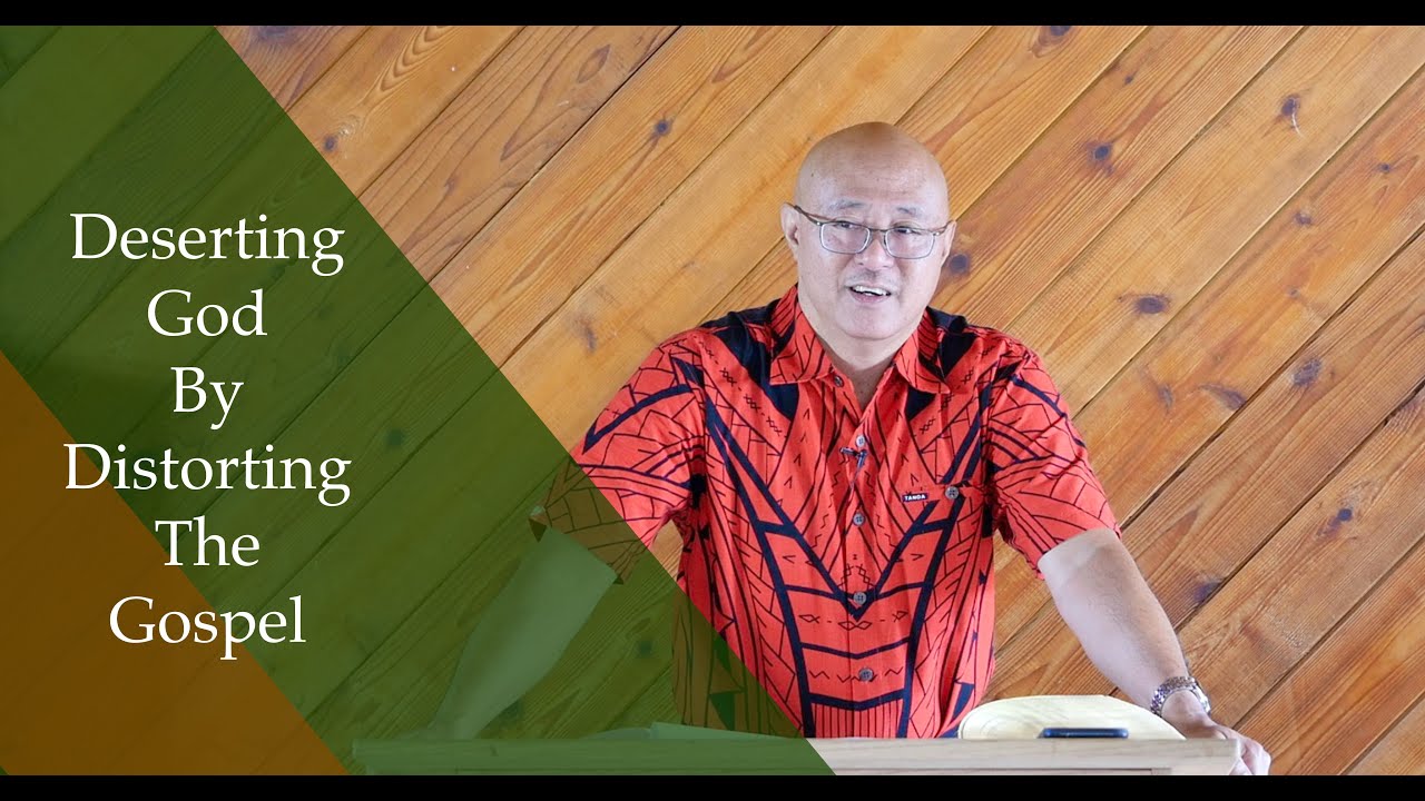 Deserting God By Distorting The Gospel - Galatians 1:6-10 - YouTube