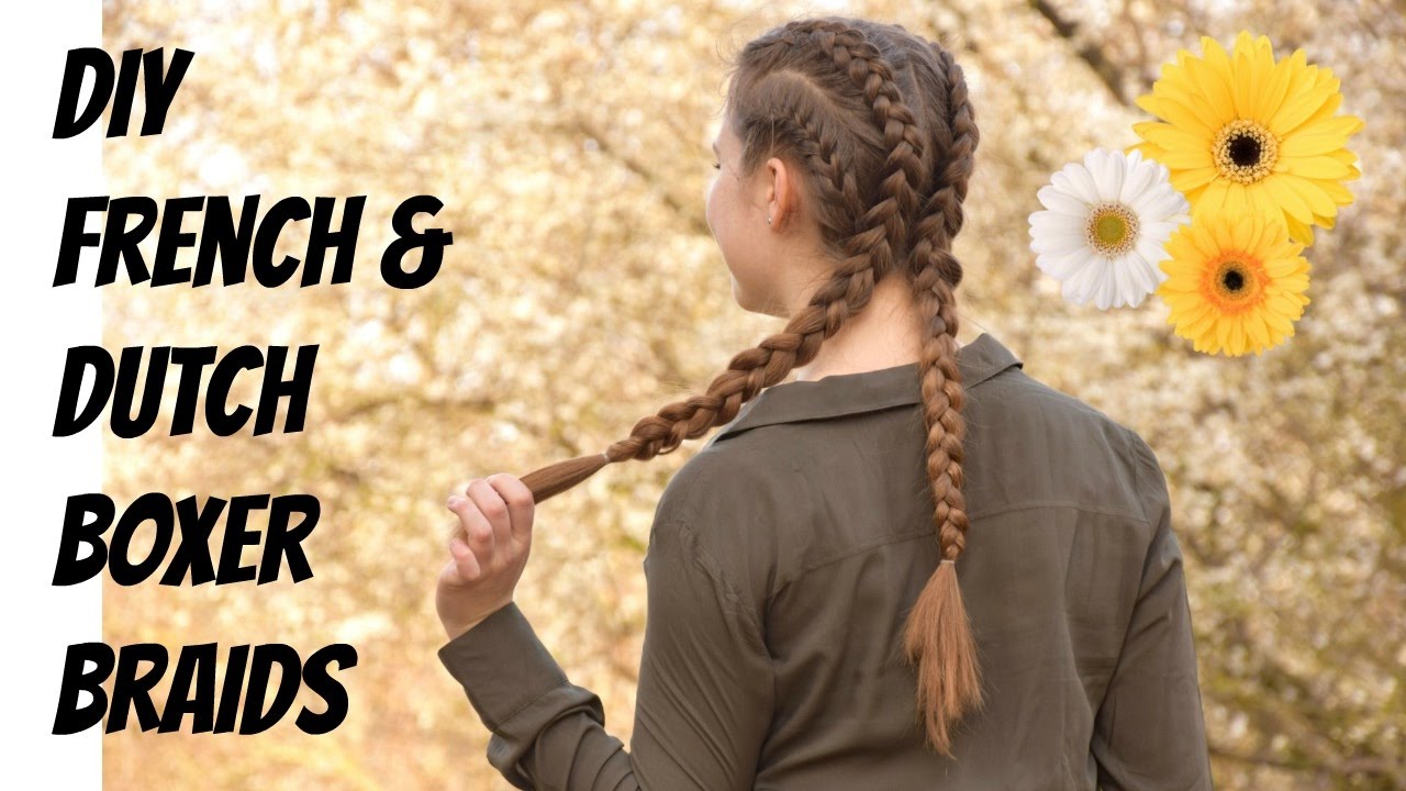 How to: DIY French & Dutch Boxer Braids | Yiyayellow Hairstyles - YouTube