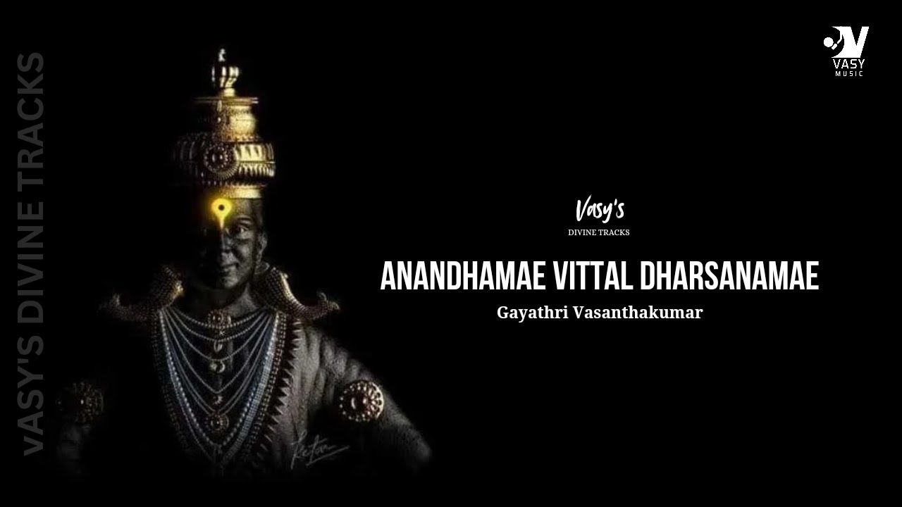Anandhamae Vittal Dharsanamae - Vittal Tamil Bajan Song | Gayathri ...