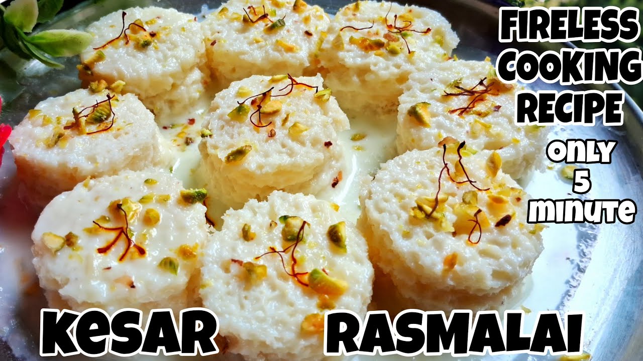 5 Minute Fireless Cooking Recipe।।Soft,Spongy, Fluffy Kesar Rasmalai ...