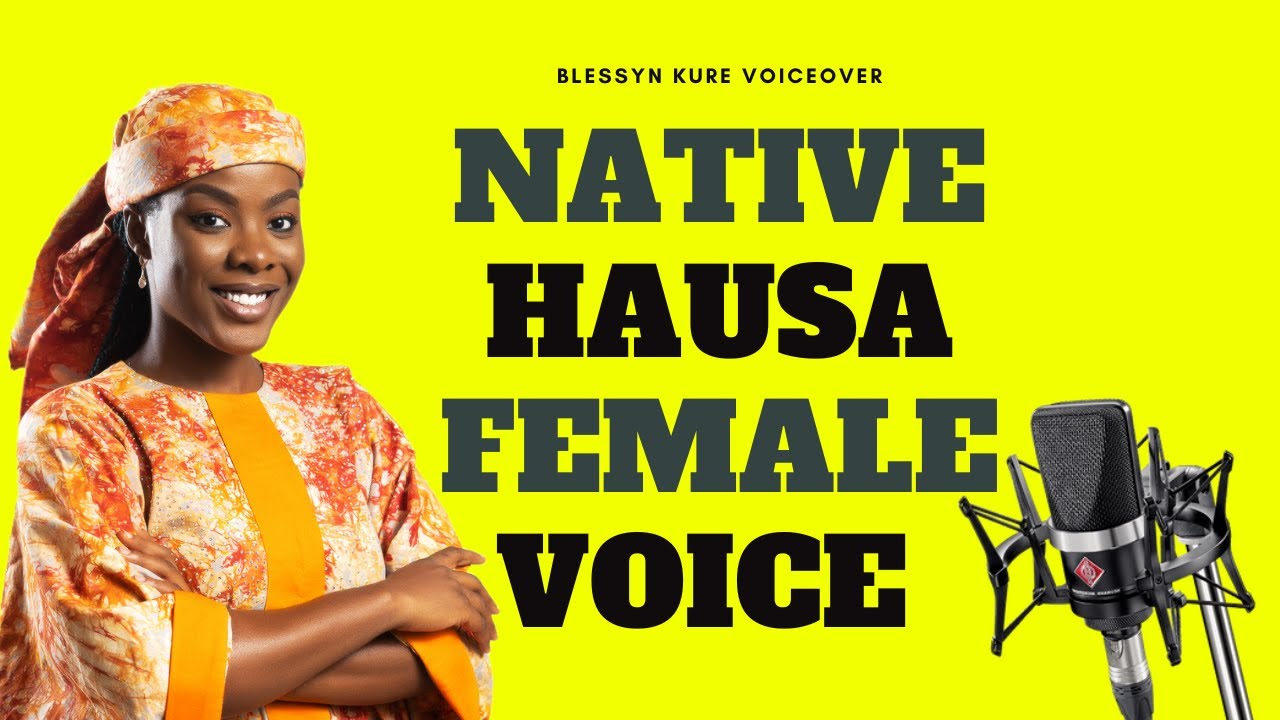 Native Hausa Female Voice Over Reel || Blessyn Kure - YouTube