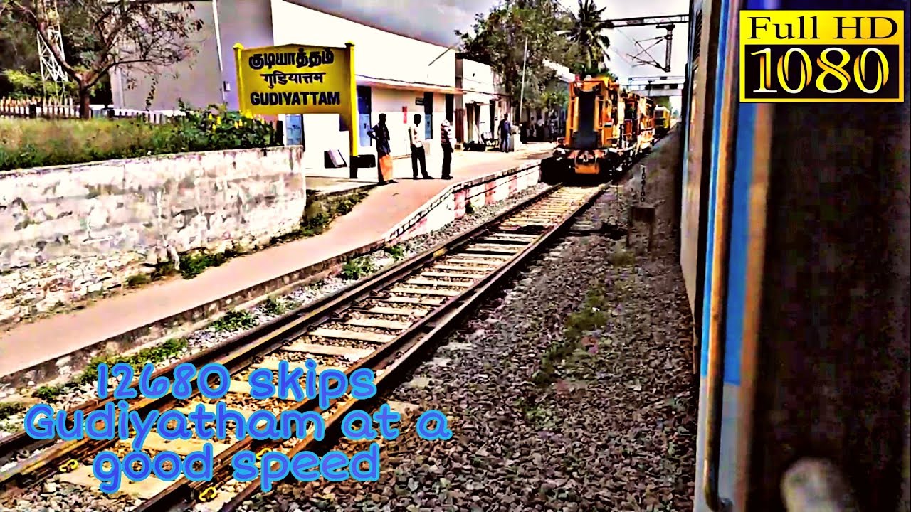 12680 CHENNAI INTERCITY SUPER FAST EXPRESS SKIPS GUDIYATHAM AT GOOD ...