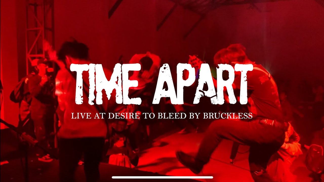 TIME APART live at Desire To Bleed by Bruckless - YouTube