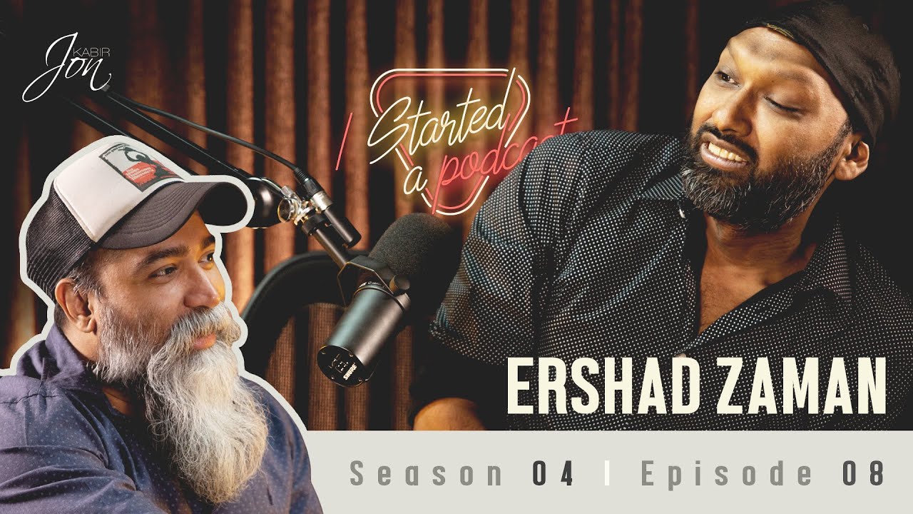 I started a Podcast | Ershad Zaman | Episode 8 | Season 4 - YouTube