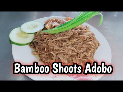BAMBOO SHOOTS ADOBO SUPER SARAP PALA NITO (ADOBONG DABONG) #adobo #food ...