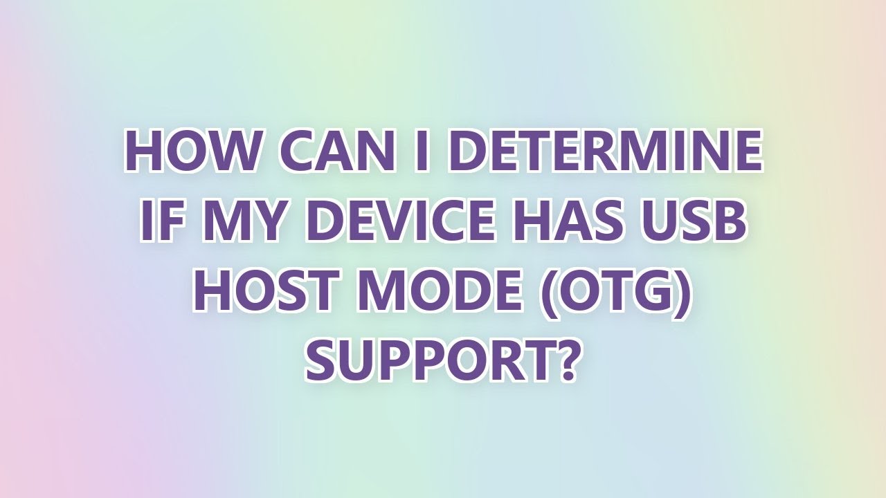 How can I determine if my device has USB Host Mode (OTG) support? - YouTube