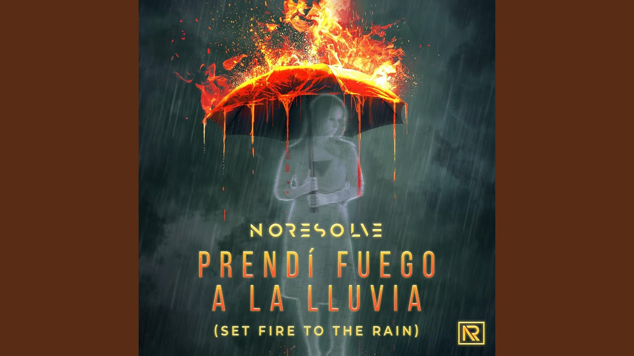 Prendí Fuego a la Lluvia (Set Fire to the Rain - Spanish Version) - YouTube Music