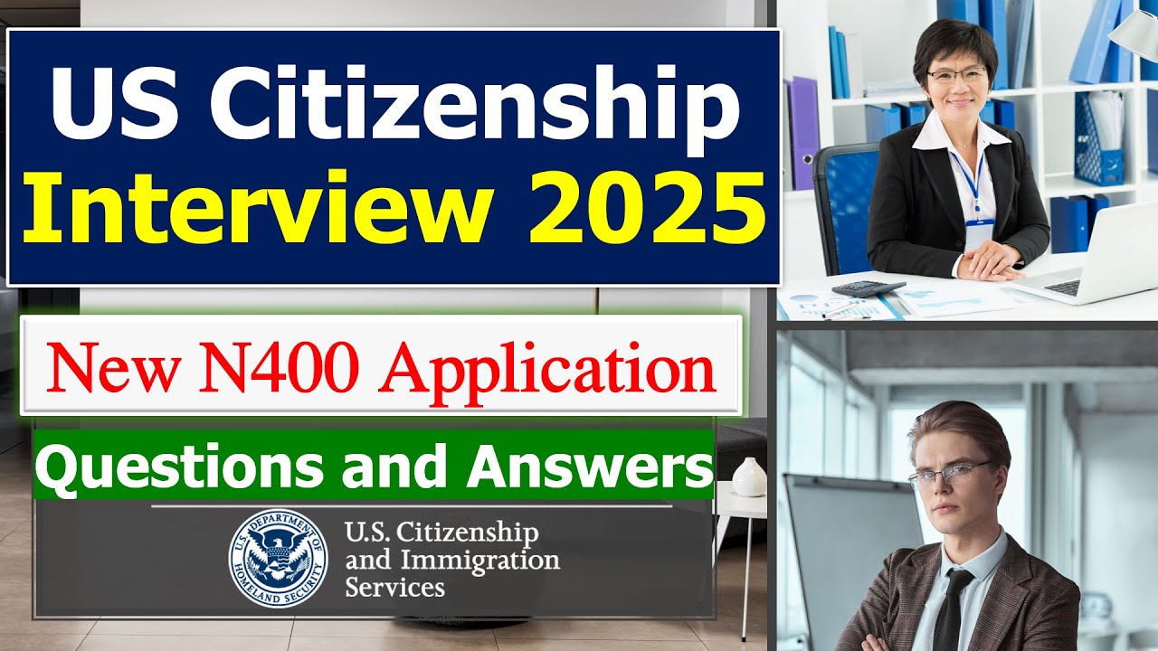 Practice US Citizenship Interview 2025 - The Latest N-400 official ...