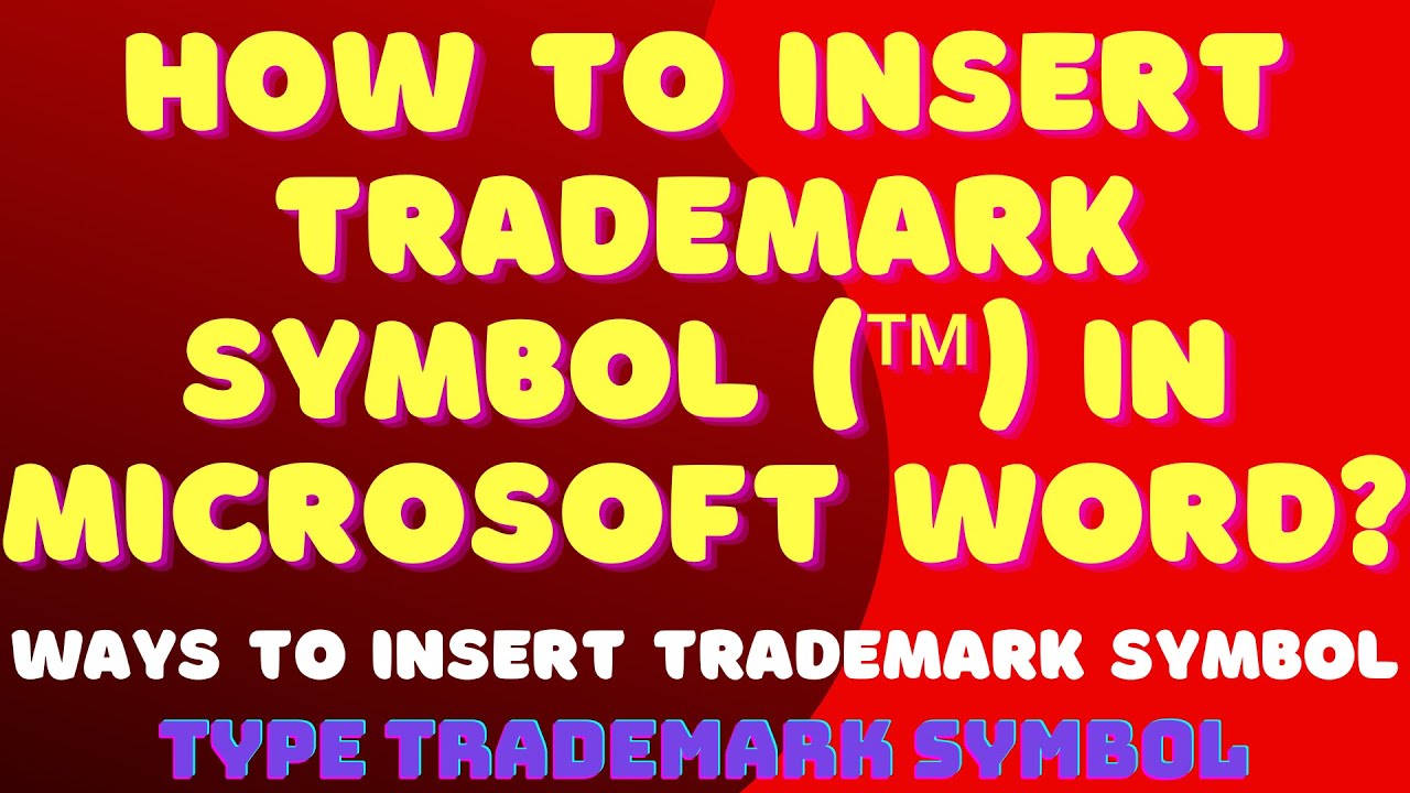 How to Insert Trademark Symbol (™) in Microsoft Word? / Type Trademark ...
