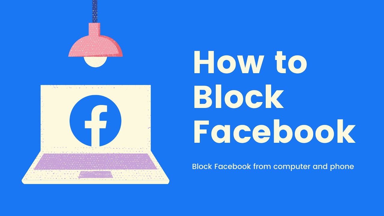 How to Block Facebook from your Computer and Phone - Easy & Quick - YouTube