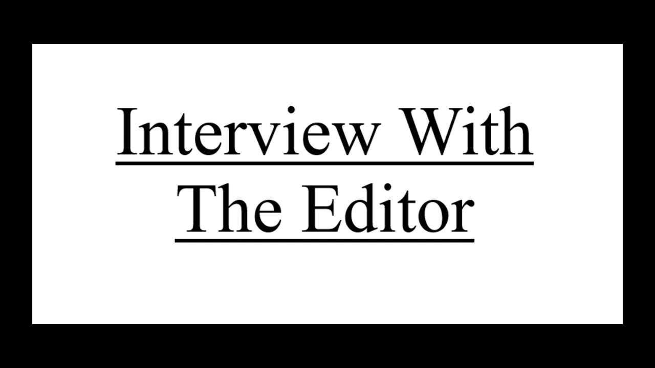 Interview with the editor - YouTube