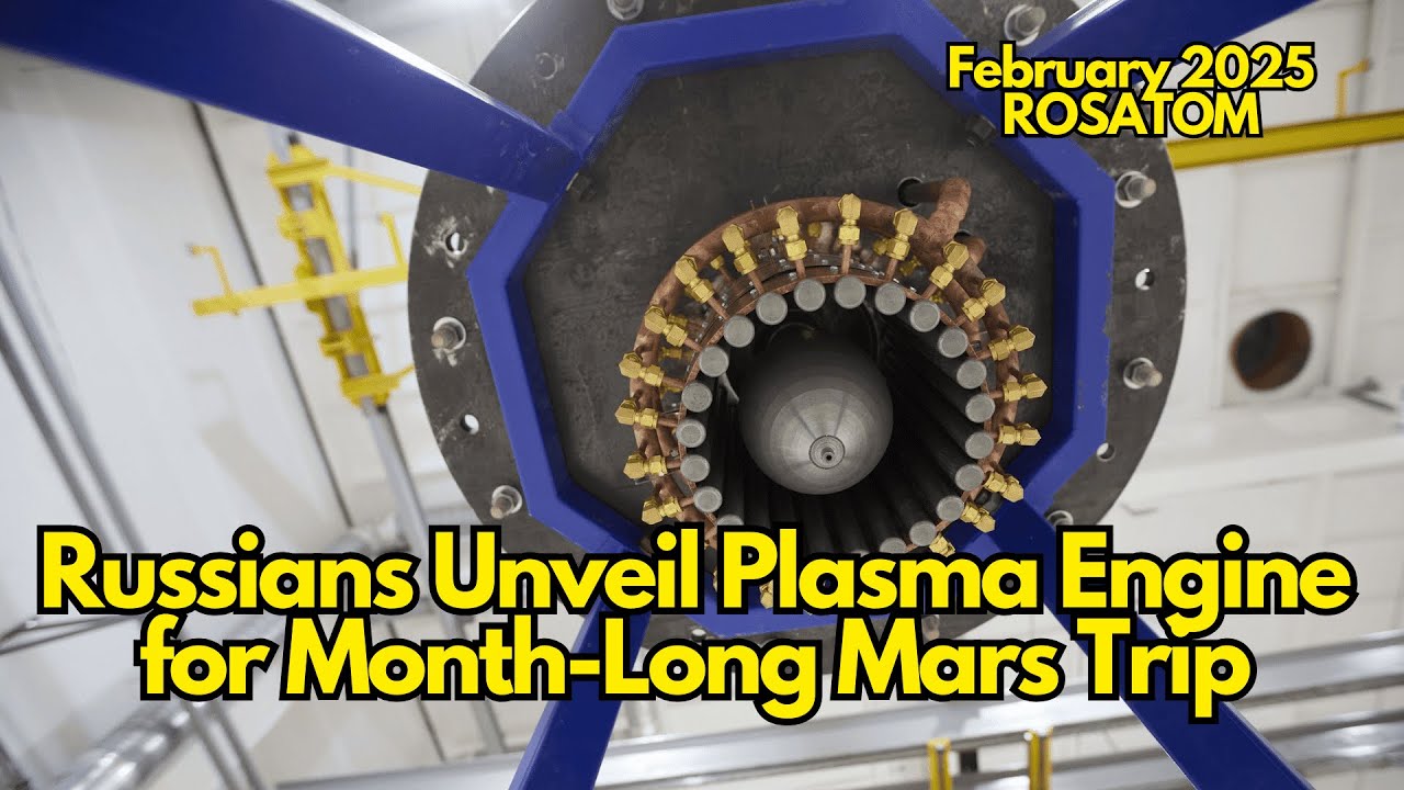 Russians Unveil Plasma Engine for Month-Long Mars Trip - YouTube