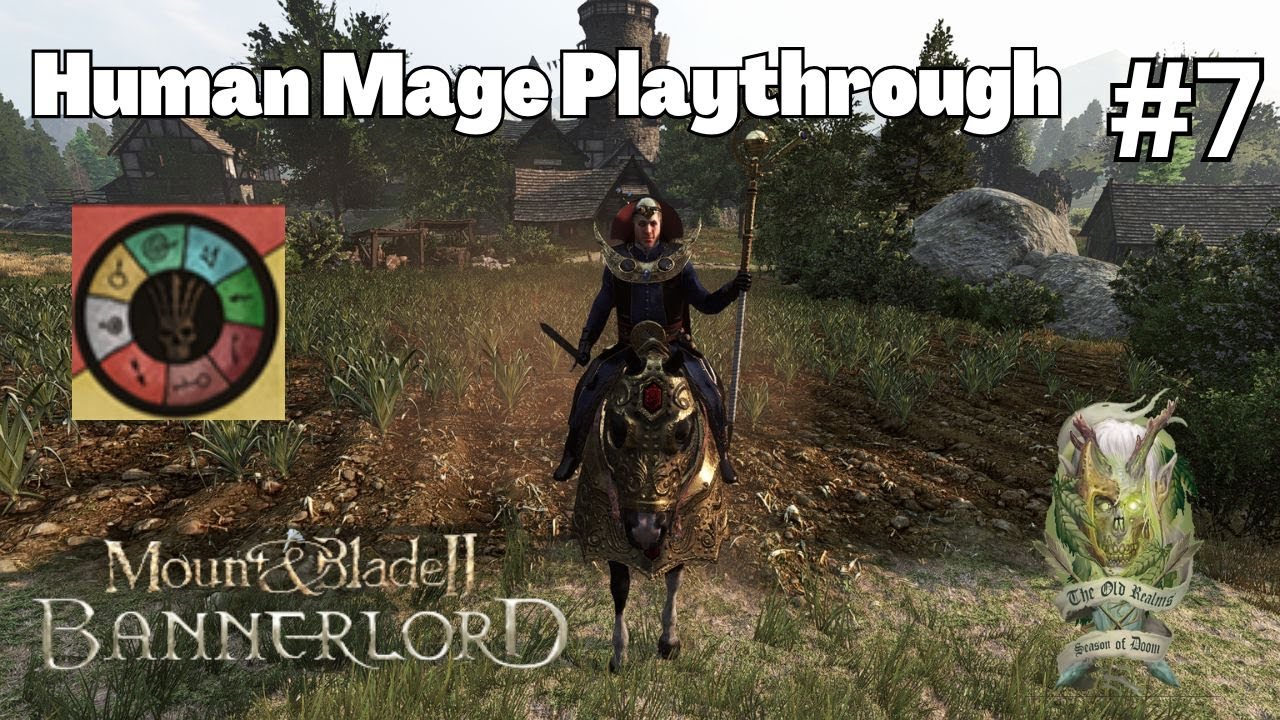 Mount & Blade II: Bannerlord Old Realms Human Mage Playthrough Part 7 ...