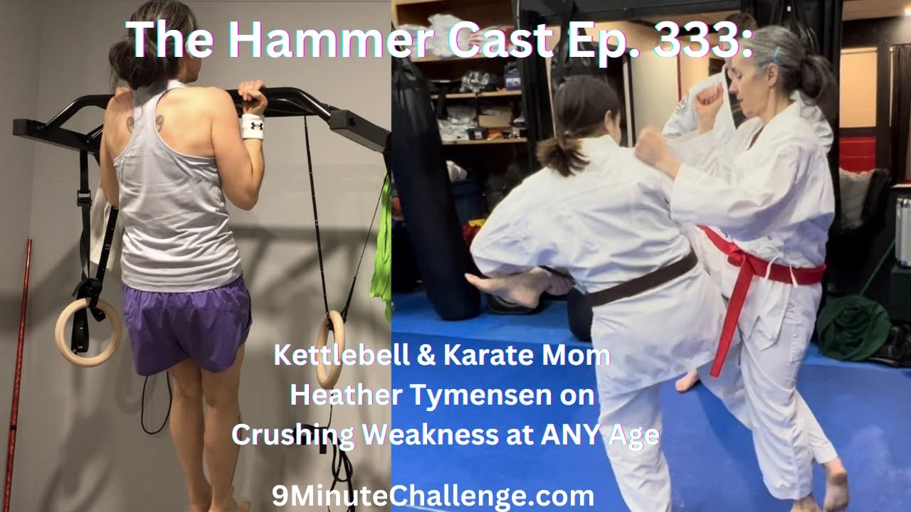 The Hammer Cast Ep. #333: Kettlebell & Karate Mom Heather Tymensen on ...