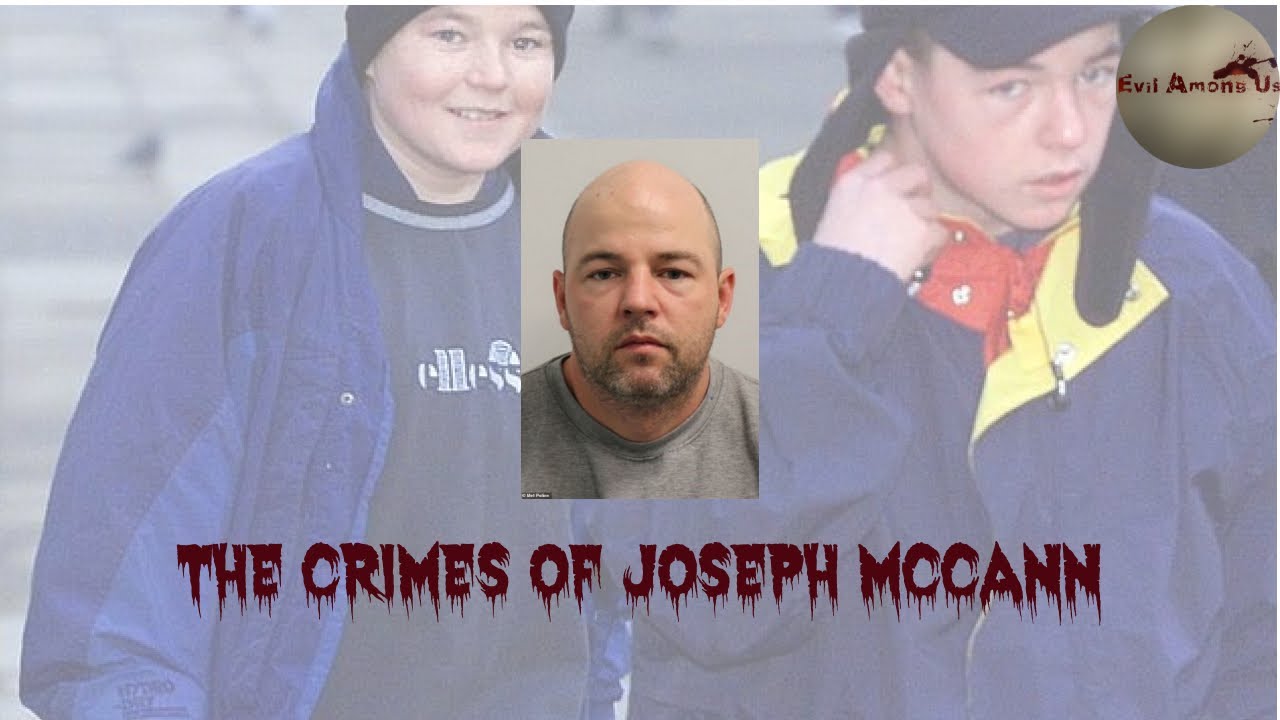 The Horrific Crimes of Joseph McCann [True Crime Documentary] - YouTube