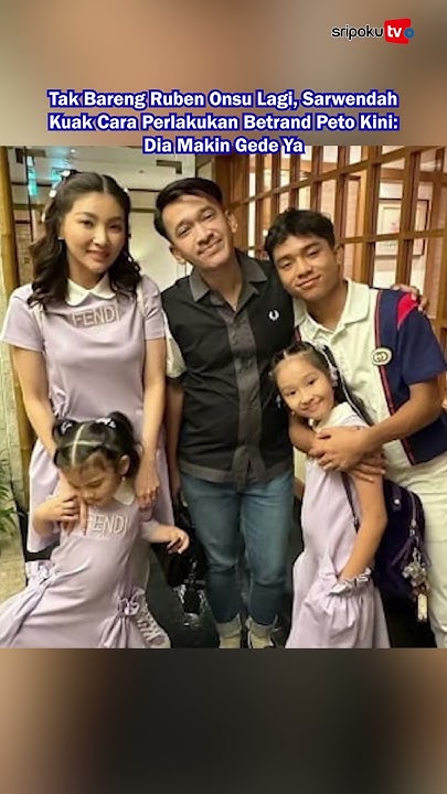 Tak Bareng Ruben Onsu Lagi, Sarwendah Kuak Cara Perlakukan Betrand Peto Kini: Dia Makin Gede Ya ...