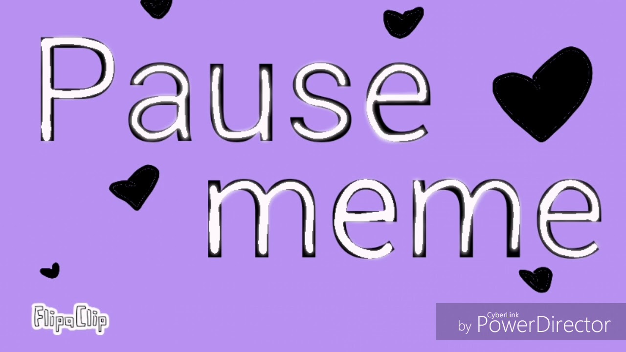 Pause_meme_ - YouTube
