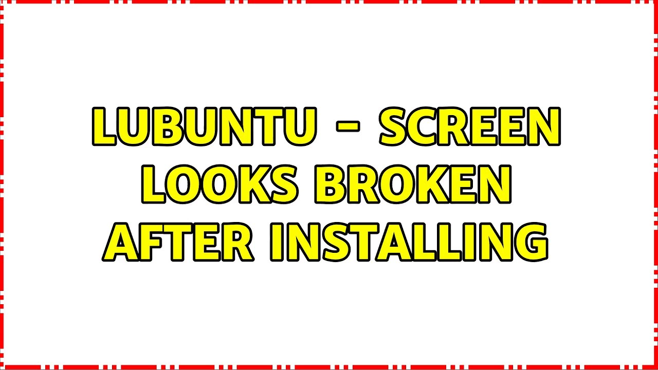 Ubuntu: Lubuntu - Screen looks broken after installing - YouTube