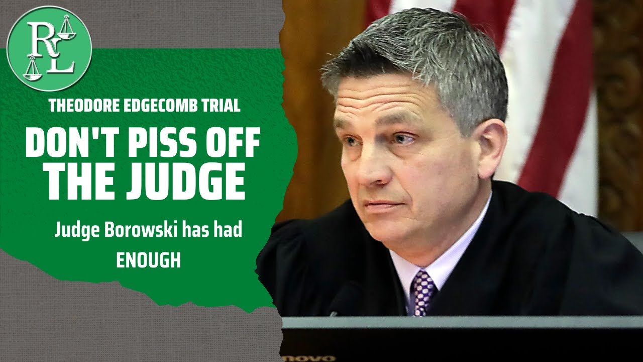 Judge Borowski is NOT HAVING IT With the Defense in Edgecomb - YouTube
