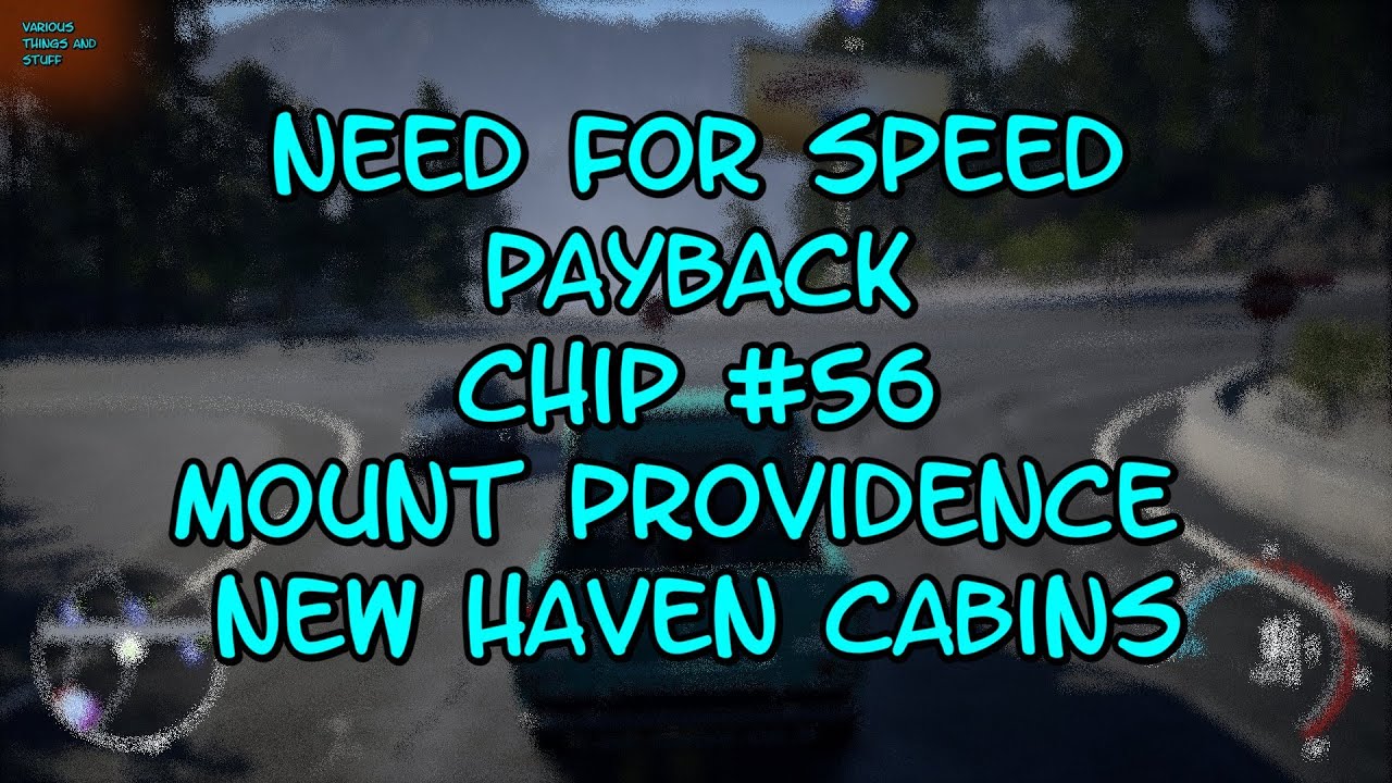 Need For Speed Payback Chip #56 Mount Providence New Haven Cabins - YouTube