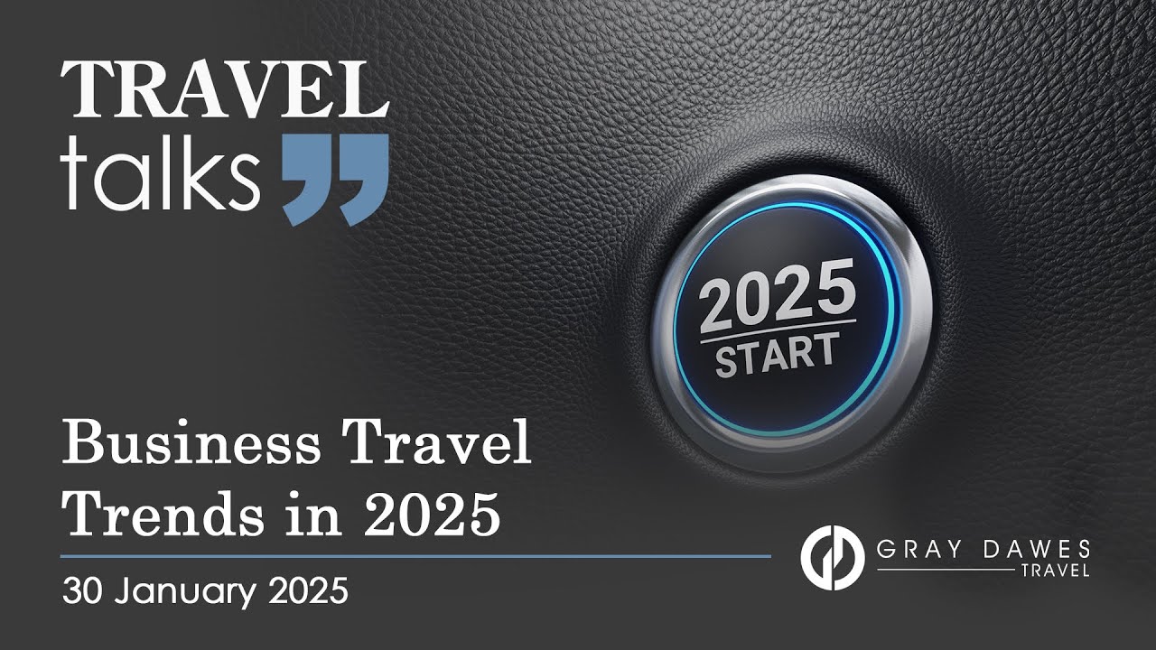 Travel Talks #17 - Business Travel Trends to Shape 2025 - YouTube