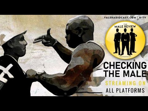 THE MALE REVIEW PODCAST - Checking the Male (What's wrong with these ...