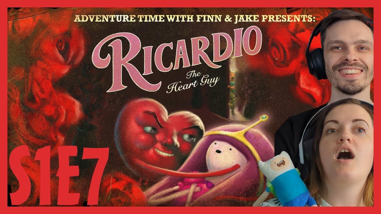 Adventure Time REACTION // Season 1 Episode 7 // Ricardio the Heart Guy ...