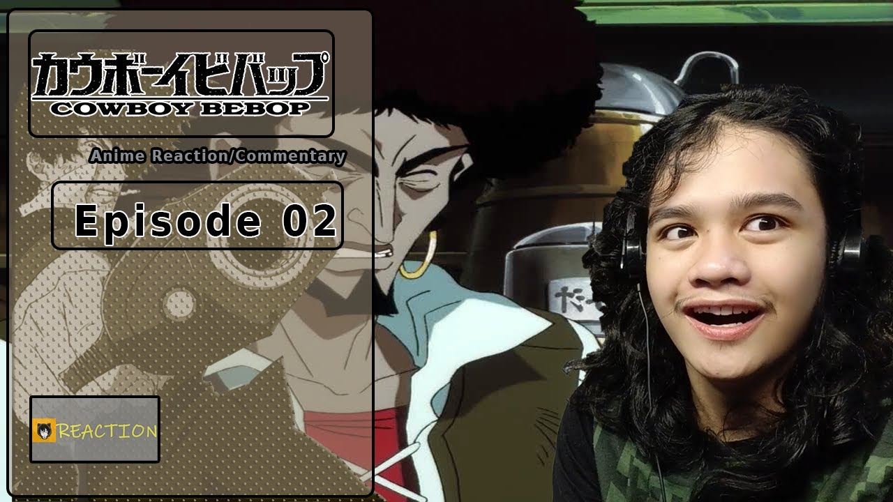 Jayce Reacts - Cowboy Bebop Episode 2 - Doggo Rescue!! - YouTube