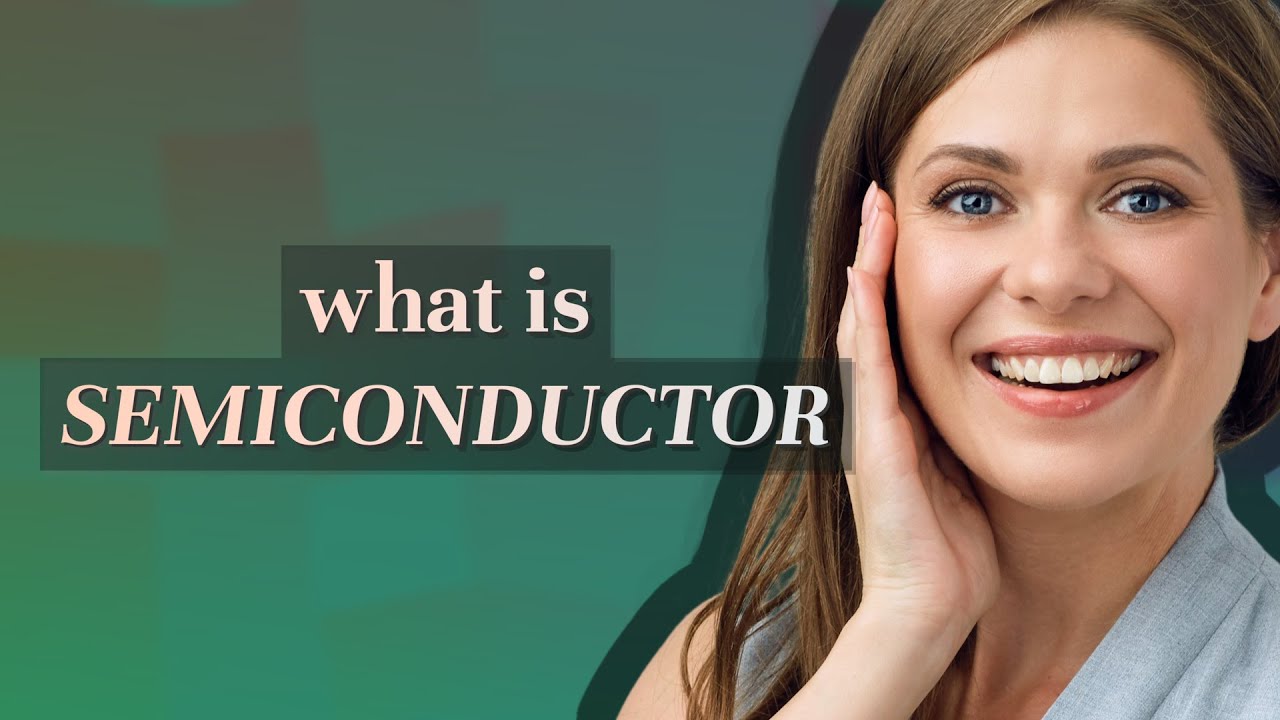 Semiconductor | meaning of Semiconductor - YouTube