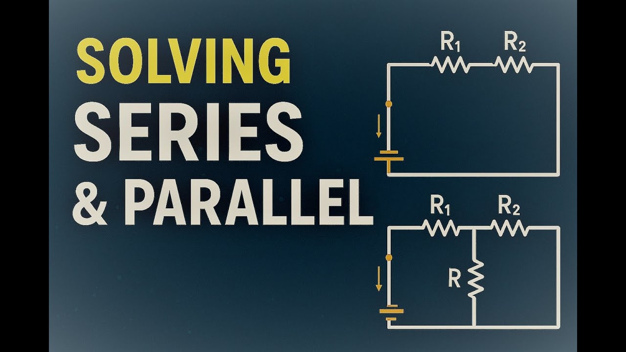 How to Solve Series & Parallel Circuits | Easy Tutorial for Beginners ...