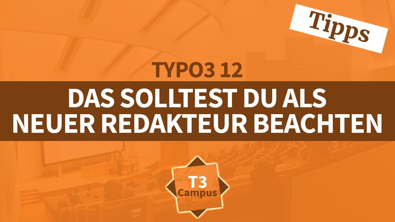 Meine Wichtigsten Tipps Für Typo3 Redakteure Youtube