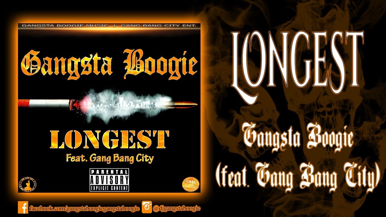 Gangsta Boogie - Longest (feat. Gang Bang City) - YouTube