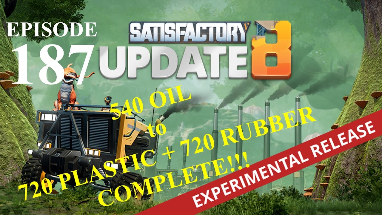 Blind Playthrough - Satisfactory Episode 187: 540 OIL TO 720 PLASTIC ...