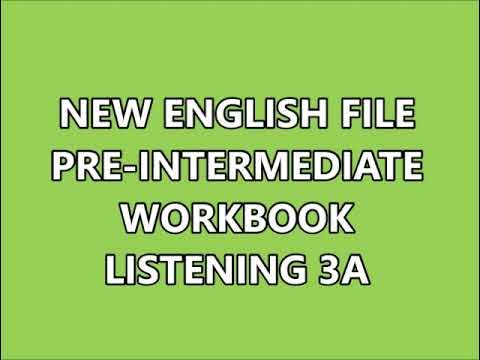 NEW ENGLISH FILE PRE-INTERMEDIATE WORKBOOK 3A - YouTube