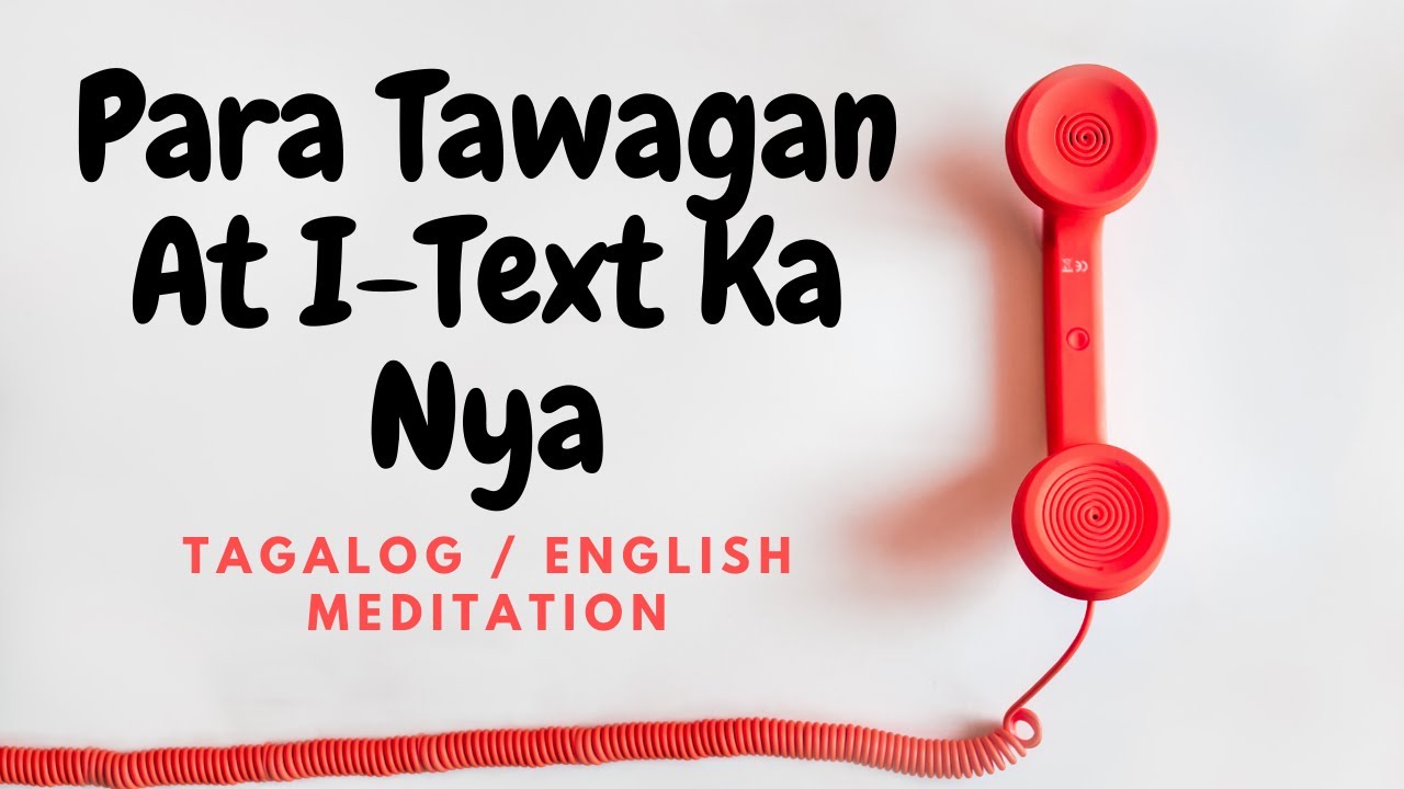 Para Tawagan o I-Text Ka Nya - Tagalog Meditation (Guided ...