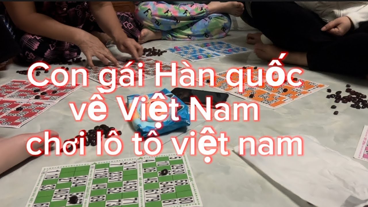 (P137) Con gái Hàn quốc Chơi Lô tô Việt nam và những trải nghiệm thú vị ...