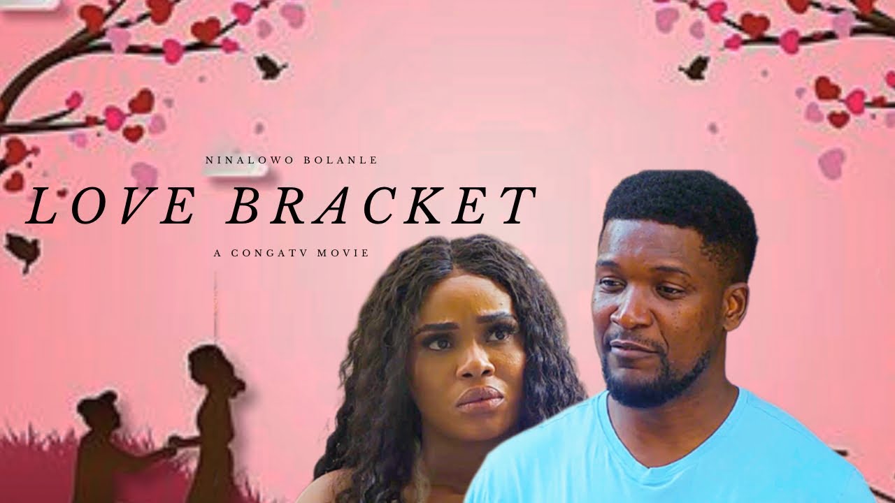 LOVE BRACKET TRAILER |THE LOVE CAME THROUGH| NEW 2025 NOLLYWOOD MOVIE # ...