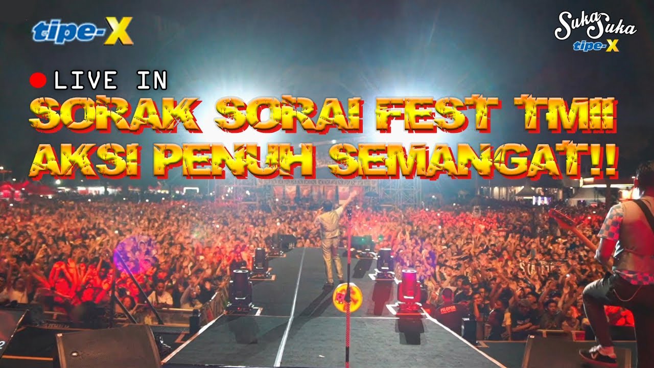TIPE-X LIVE IN SORAK SORAI FEST TMII JAKARTA!! MENUTUP AKHIR TAHUN ...